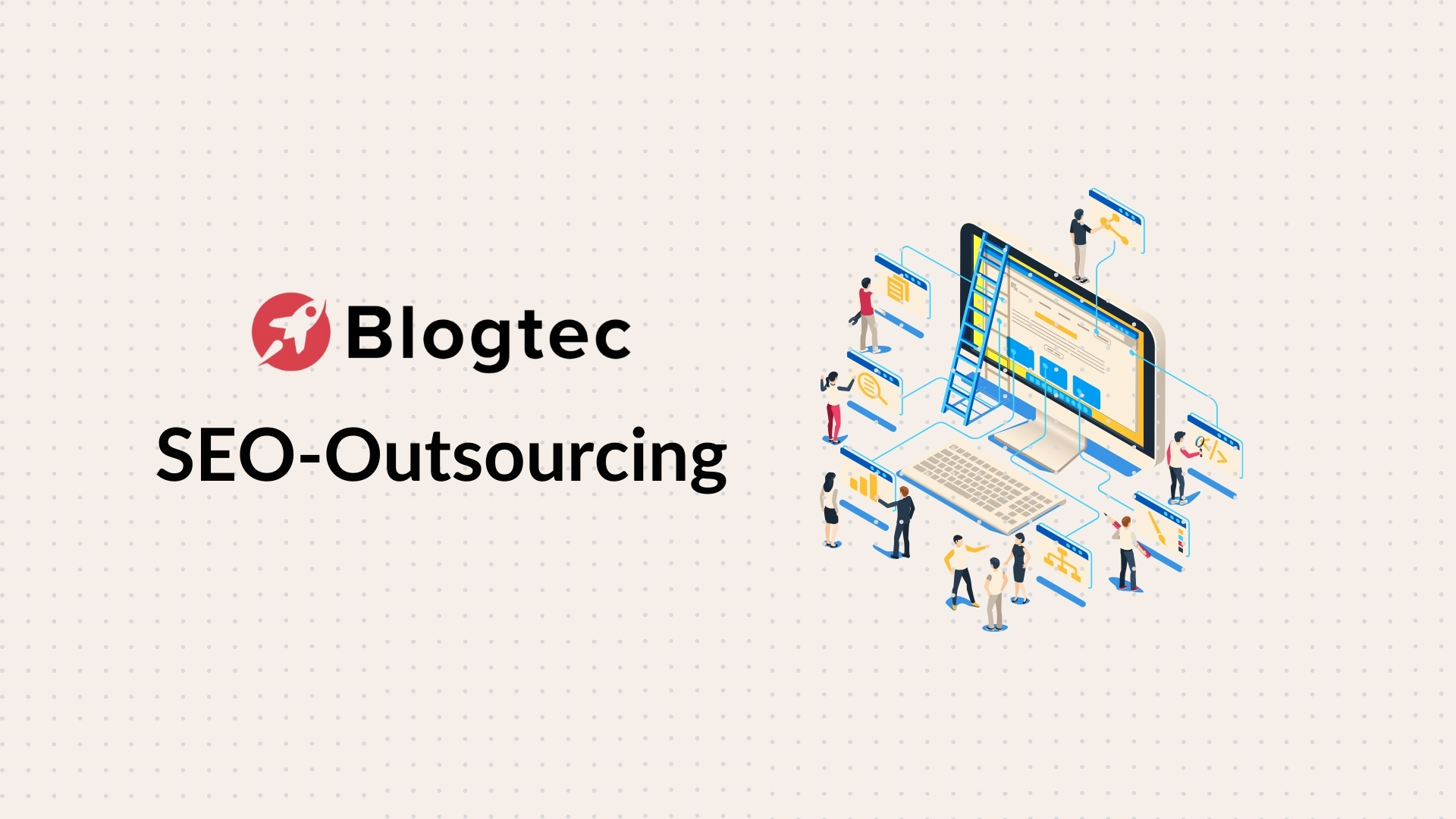 SEO Outsourcing – Wie funktioniert das? – Blogtec